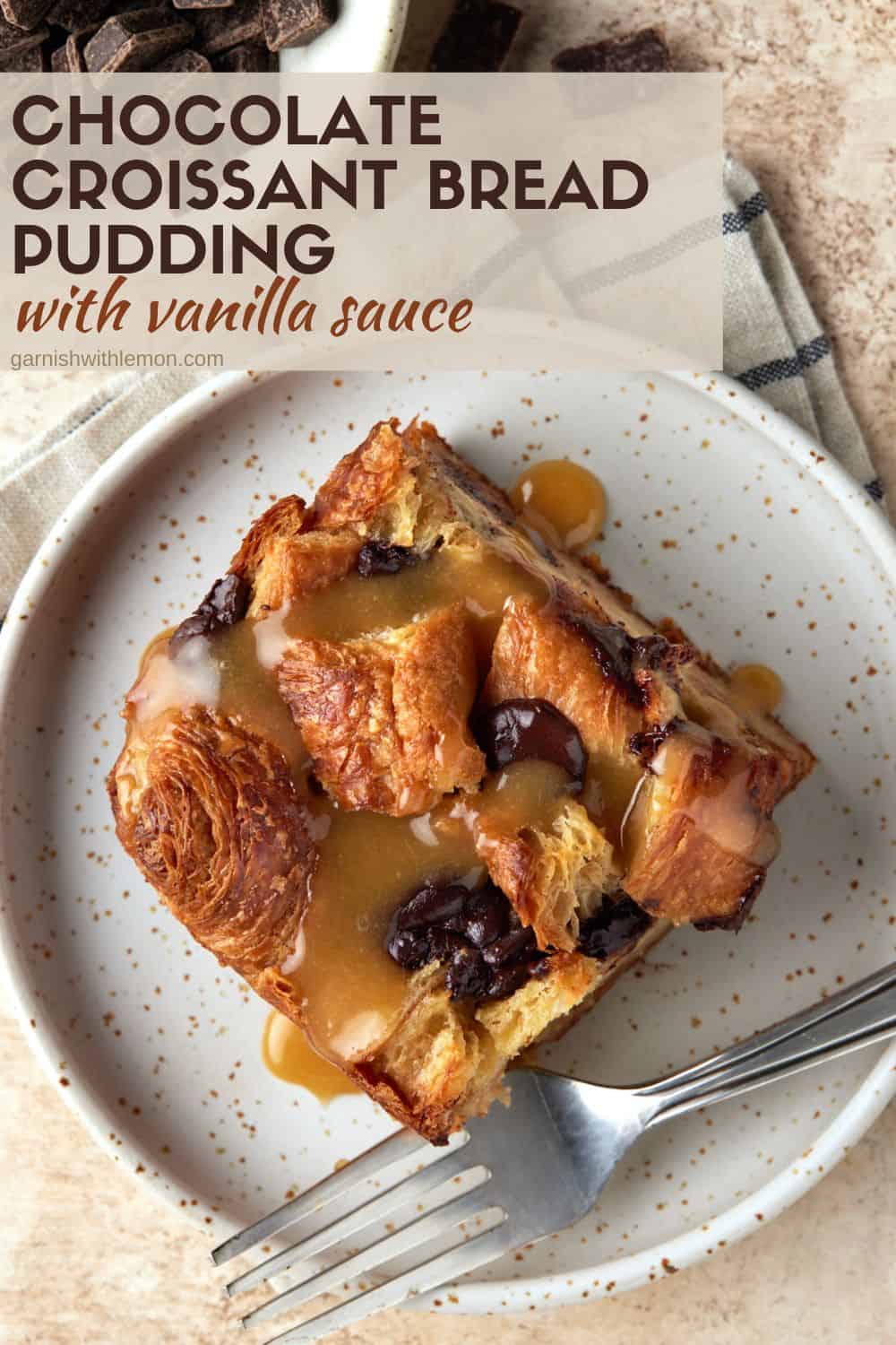 Chocolate Croissant Bread Pudding with Vanilla Sauce - Garnish with Lemon